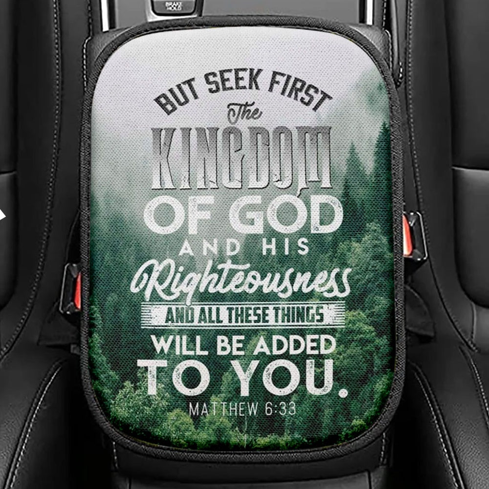 But Seek First The Kingdom Of God Matthew 633 Seat Box Cover, Bible Ve – Ciaocustom