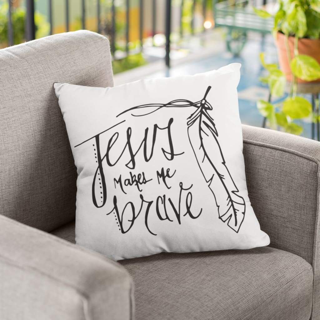Jesus Makes Me Brave Christian Pillow – Ciaocustom
