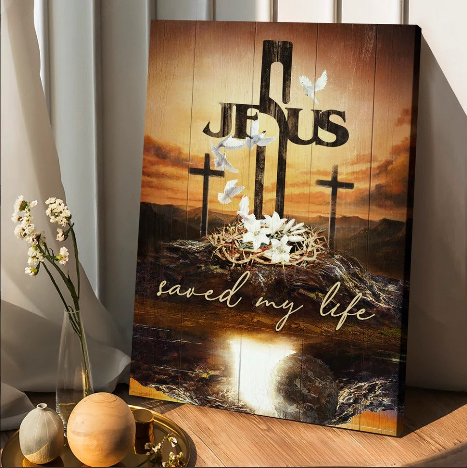 Jesus Saved My Life Canvas - Cross Crown Of Thorns White Lily Dove Can – Ciaocustom