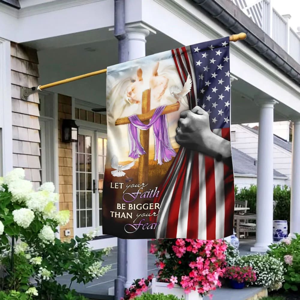 Let Your Faith Be Bigger Than Your Fear Jesus Cross House Flag - Chris – Ciaocustom