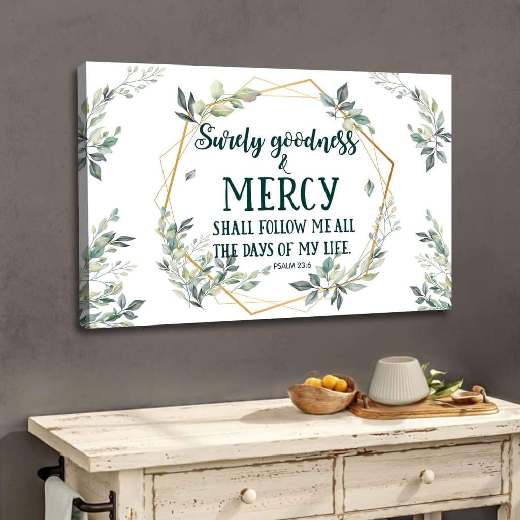 Surely Goodness And Mercy Psalm 236 Bible Verse Wall Art Canvas - Reli ...
