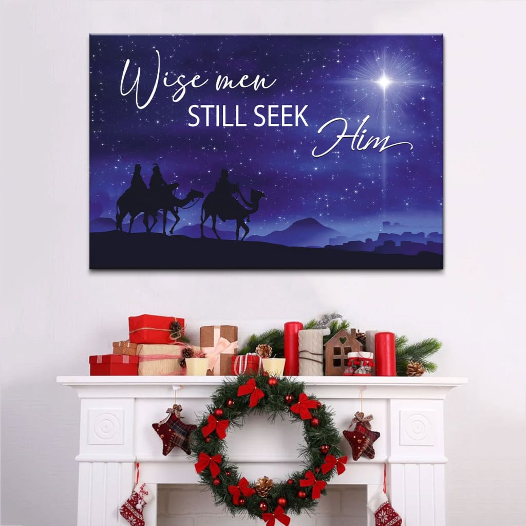 Wise Men Still Seek Him Christmas Wall Art Canvas - Religious Wall Dec ...