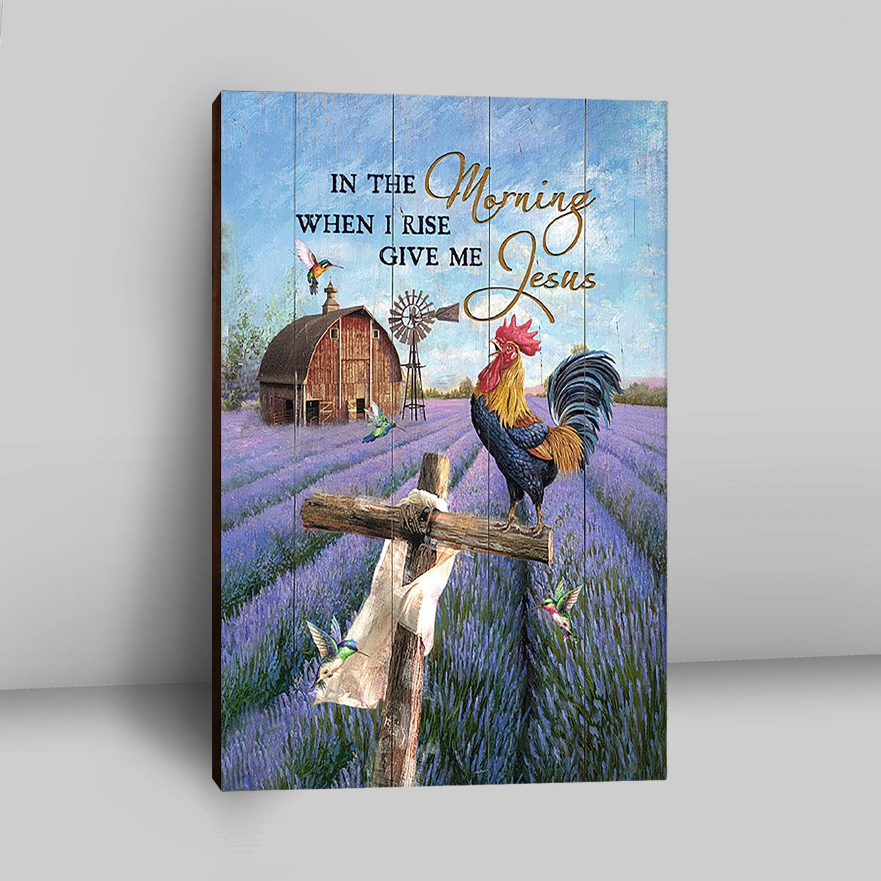 In The Morning When I Rise Give Me Jesus Rooster Lavender Field Cross ...