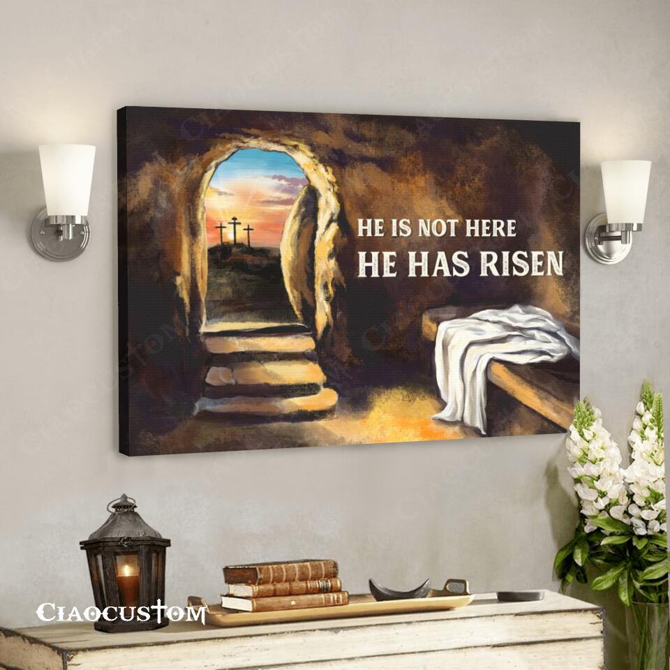 He Is Not Here He Has Risen Canvas - Canvas Wall Art - Christian Canva ...