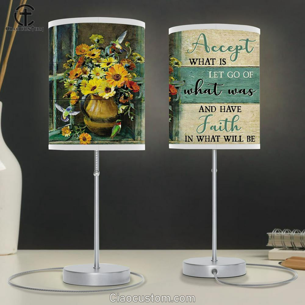 Christian Lamp Art Accept What Is Let Go Of What Was And Have Faith In ...