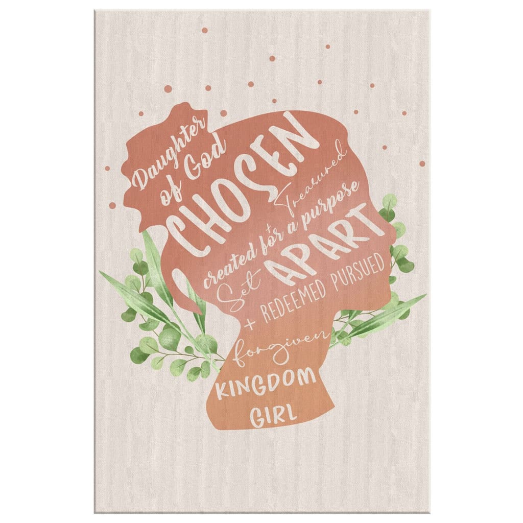 Daughter Of God Chosen And Treasured Canvas Wall Art - Christian Canva ...