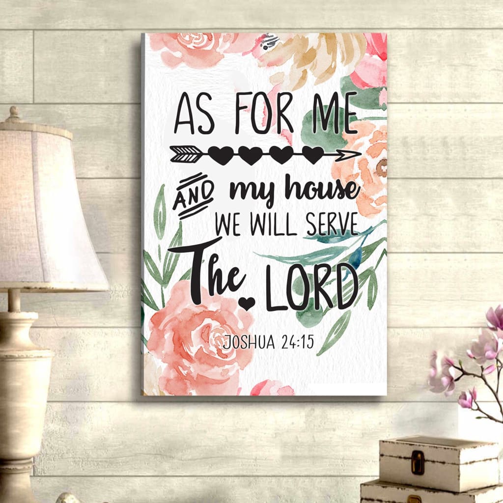 Flower Painting As For Me And My House Joshua 2415 Canvas Art - Bible ...