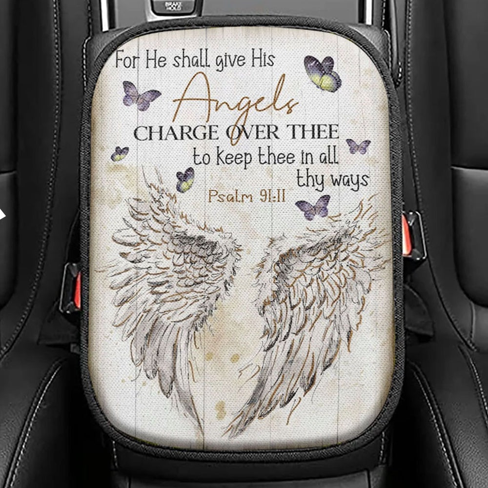 For He Shall Give His Angels Charge Over Thee Psalm 9111 Kjv Seat Box ...