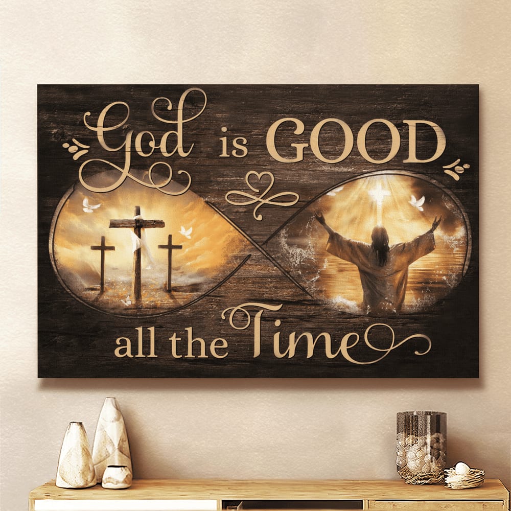 God Is Good All The Time Infinity Canvas Wall Art - Christian Poster ...