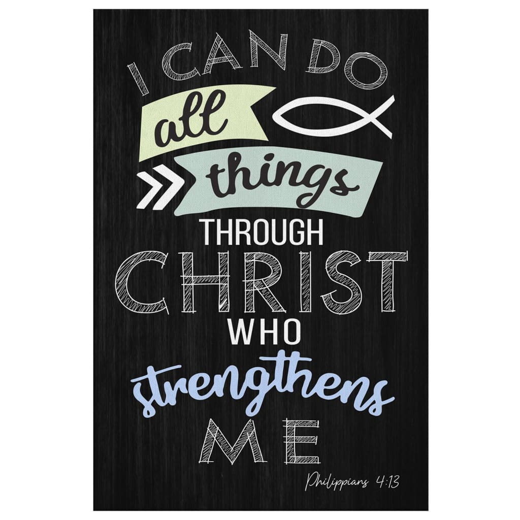 I Can Do All Things Through Christ Philippians 413 Bible Verse Canvas ...