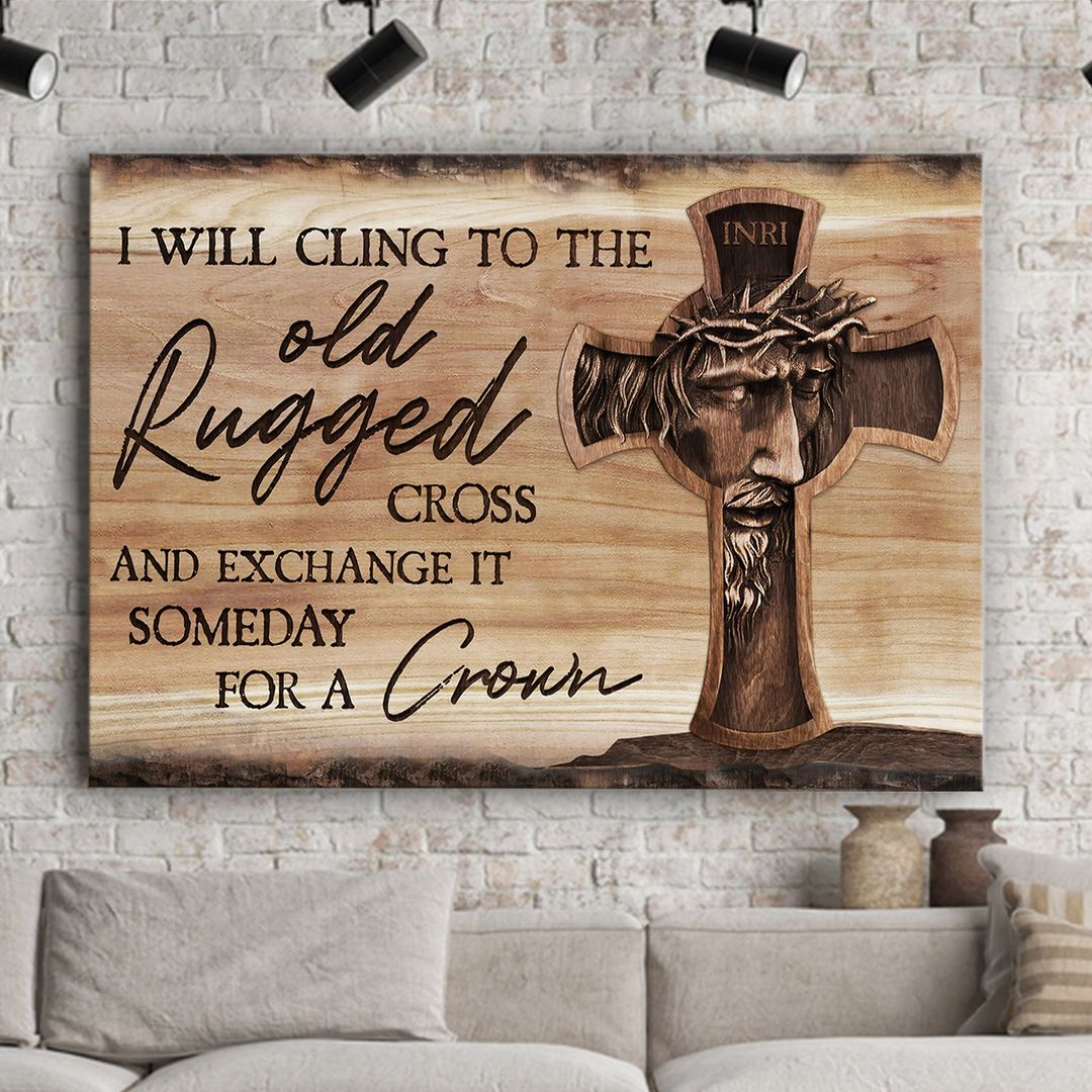Jesus I Will Cling To The Old Rugged Cross Canvas Wall Art - Jesus Can ...