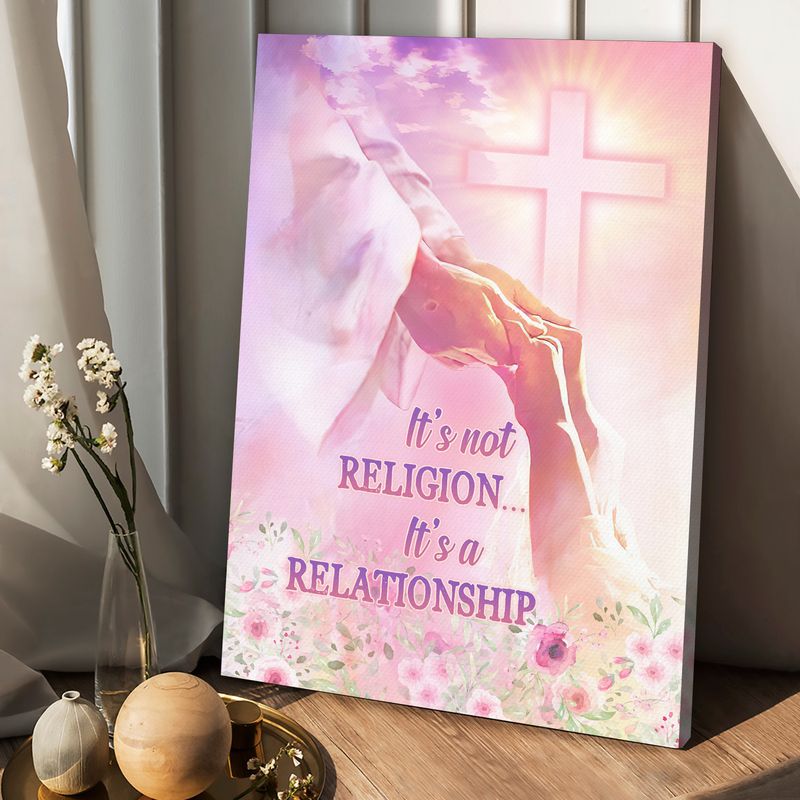 Jesus It's Not Religion It's A Relationship Canvas Posters - Christian ...