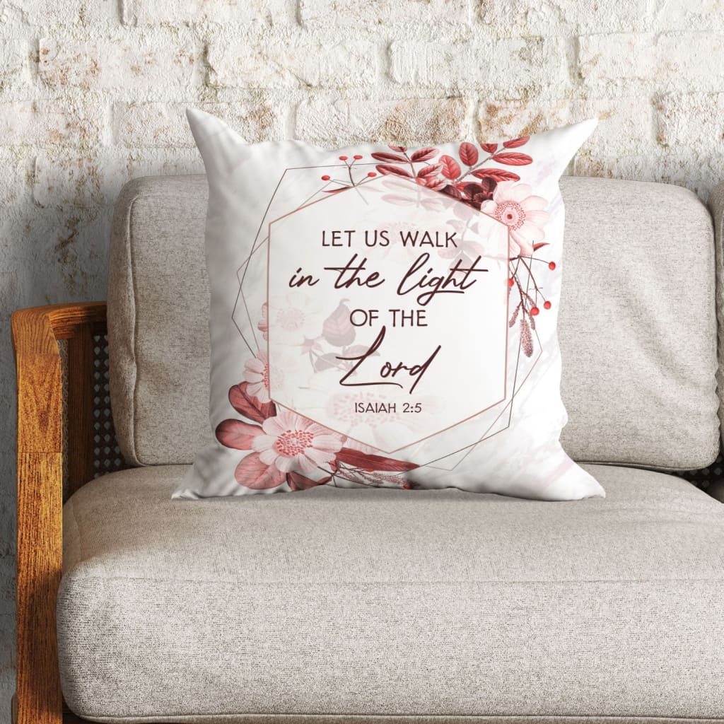 Let Us Walk In The Light Of The Lord Isaiah 25 Bible Verse Pillow ...