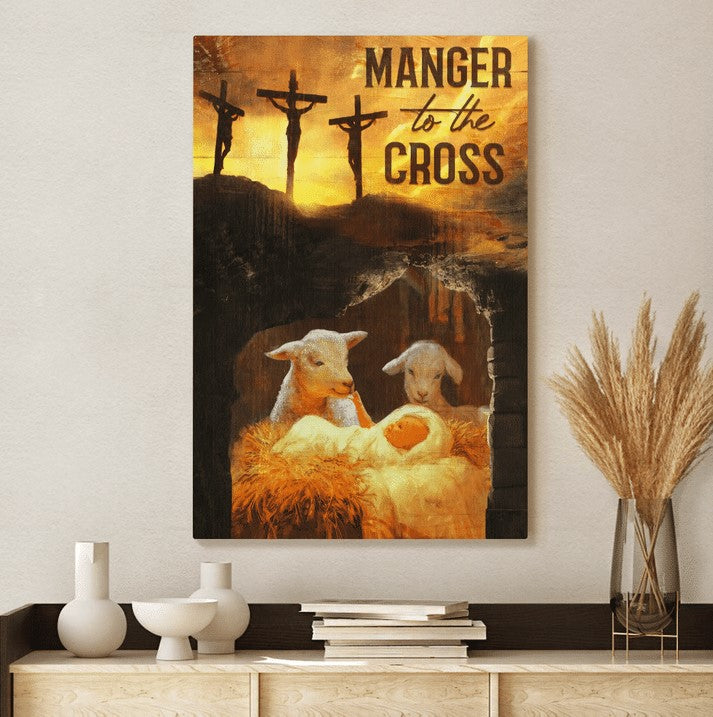 Manger To The Cross Jesus Canvas Wall Art - Christian Wall Posters - R ...