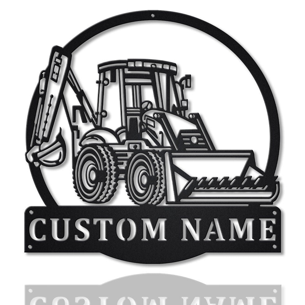 Personalized Backhoe Loader Truck Metal Sign - Custom Backhoe Loader T ...