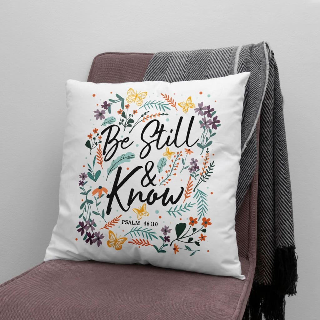 Psalm 4610 Be Still And Know, Wildflowers Butterflies, Christian Pillo ...