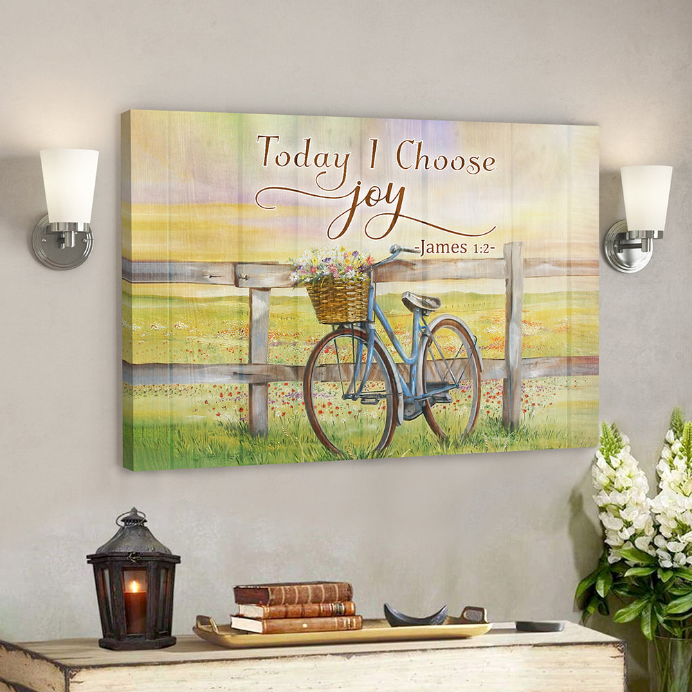 Today I Choose Joy 35 - Bible Verse Canvas Wall Art - Scripture Canvas ...