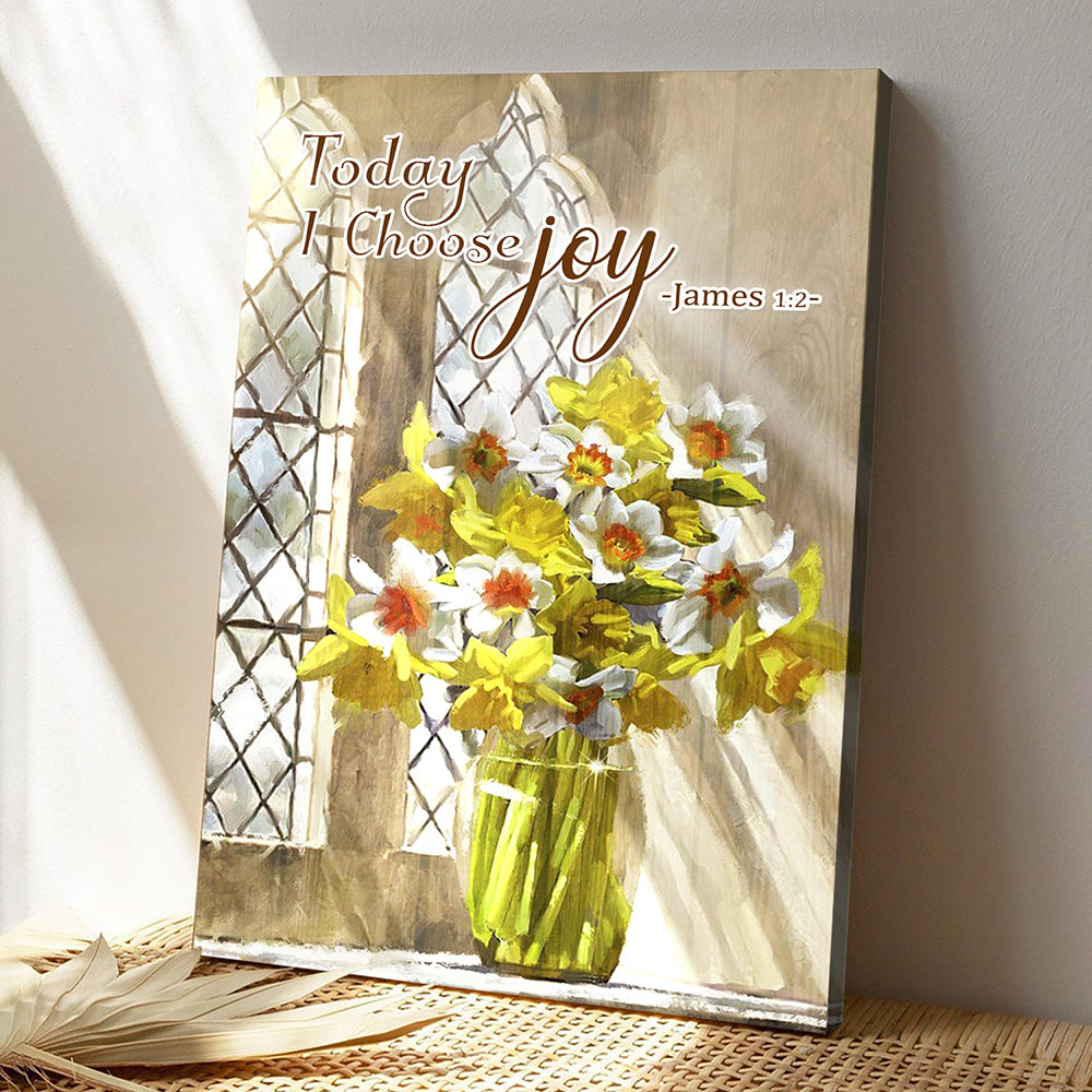 Today I Choose Joy 25 - Bible Verse Canvas Wall Art - Scripture Canvas ...